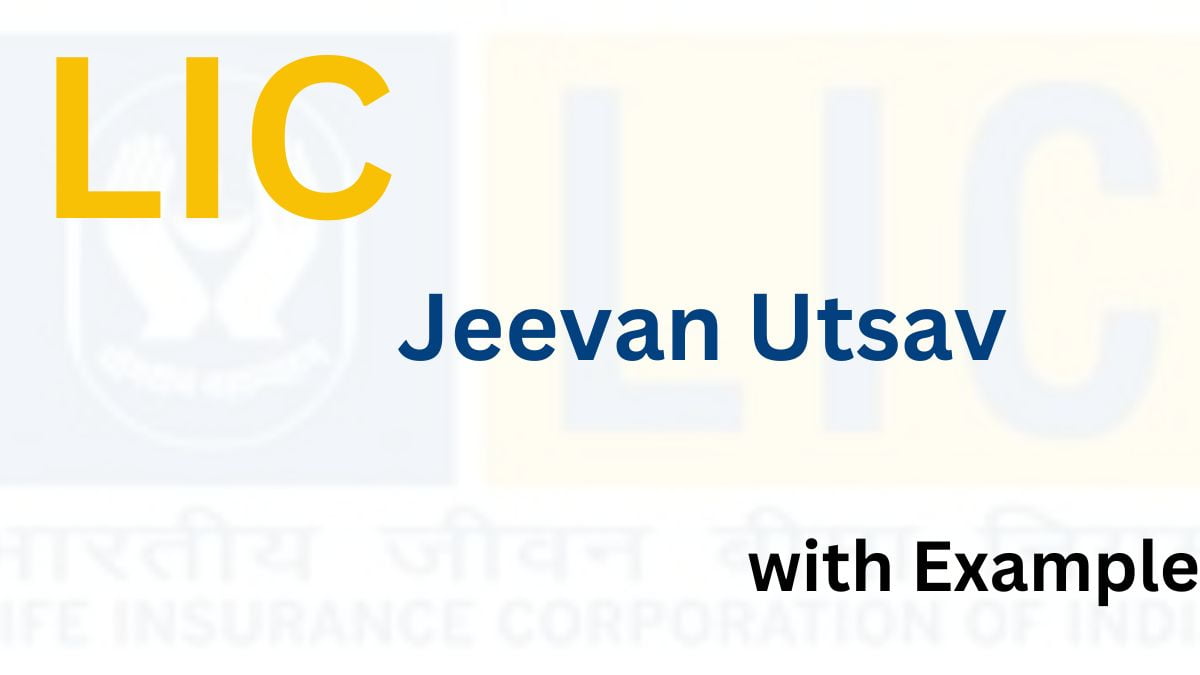 LIC Jeevan Utsav with Example - NFC LIC