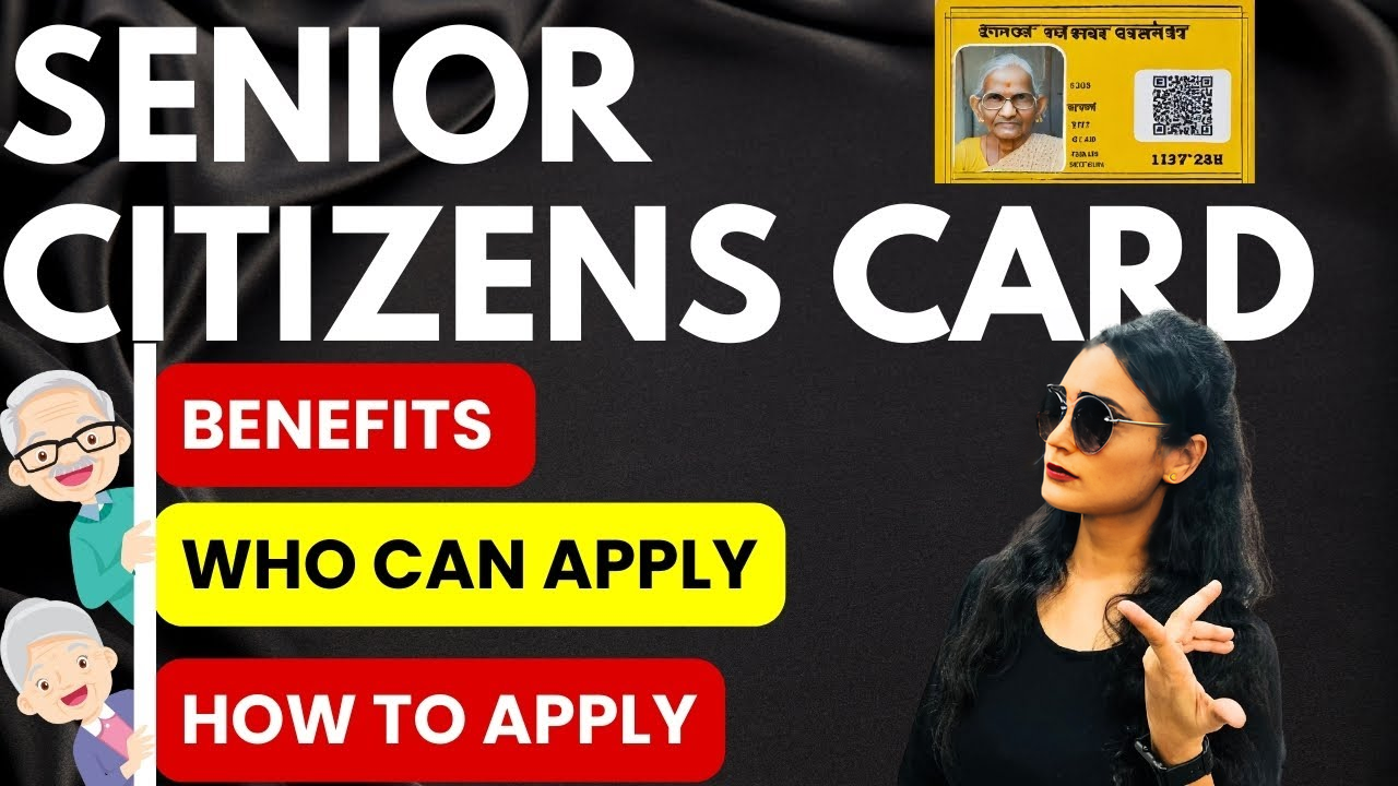Senior Citizen Card Benefits | How to Apply for a Senior Citizen Card ...